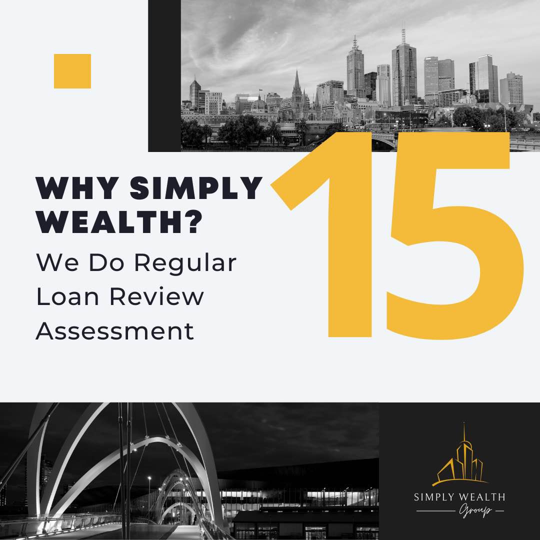 Why Simply Wealth? - We Do Regular Loan Review Assessment