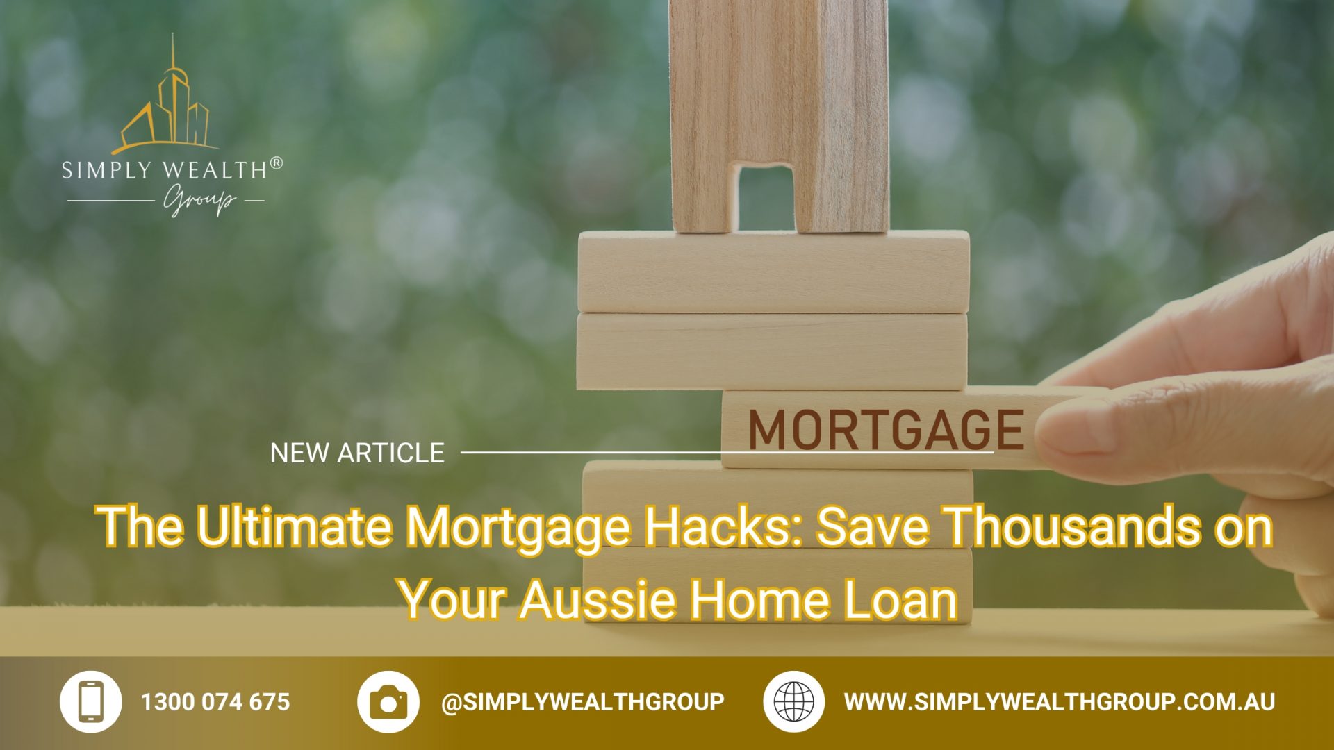 Ultimate Mortgage Hacks: Save On Your Aussie Home Loan