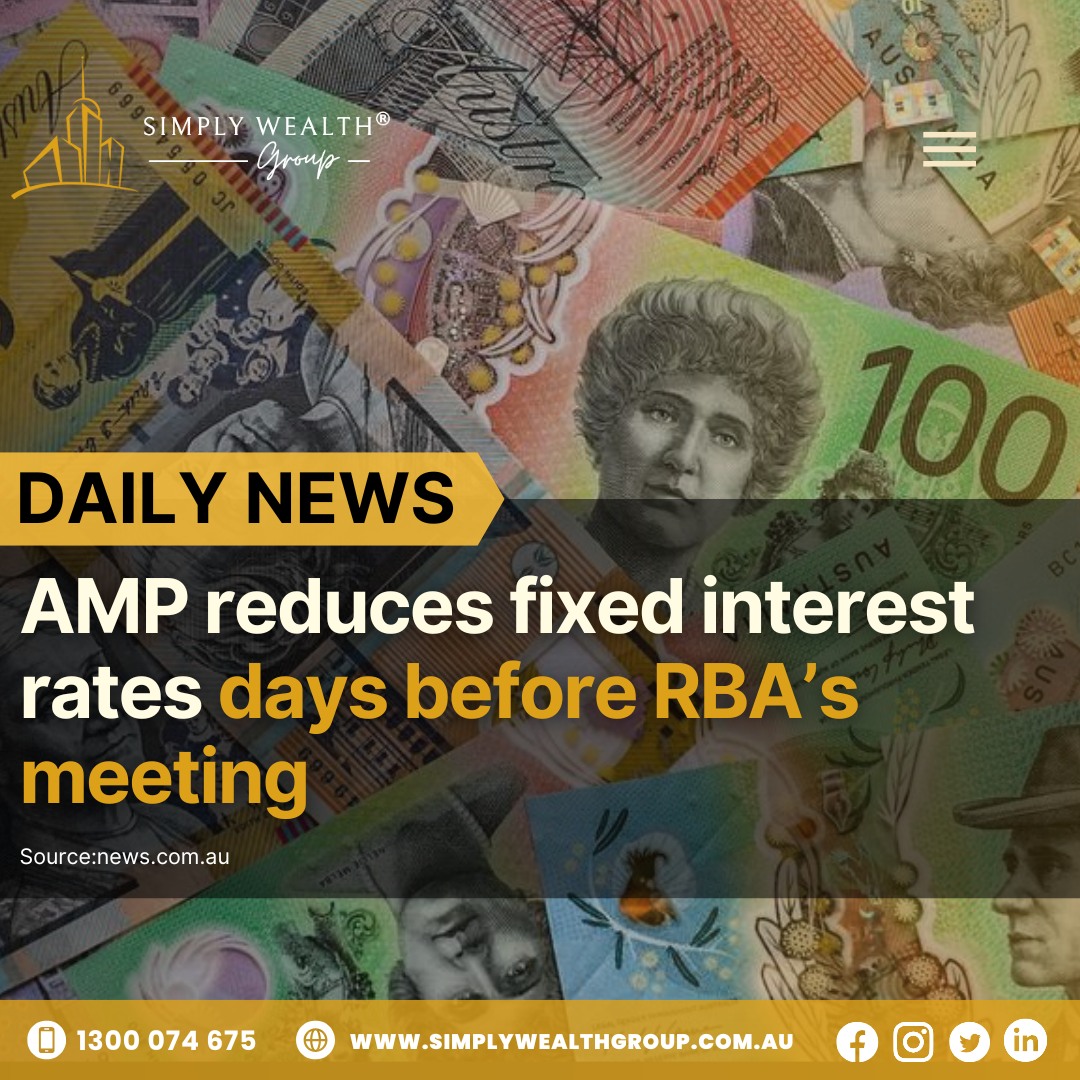 AMP Cuts Fixed Rates Ahead Of RBA Meeting