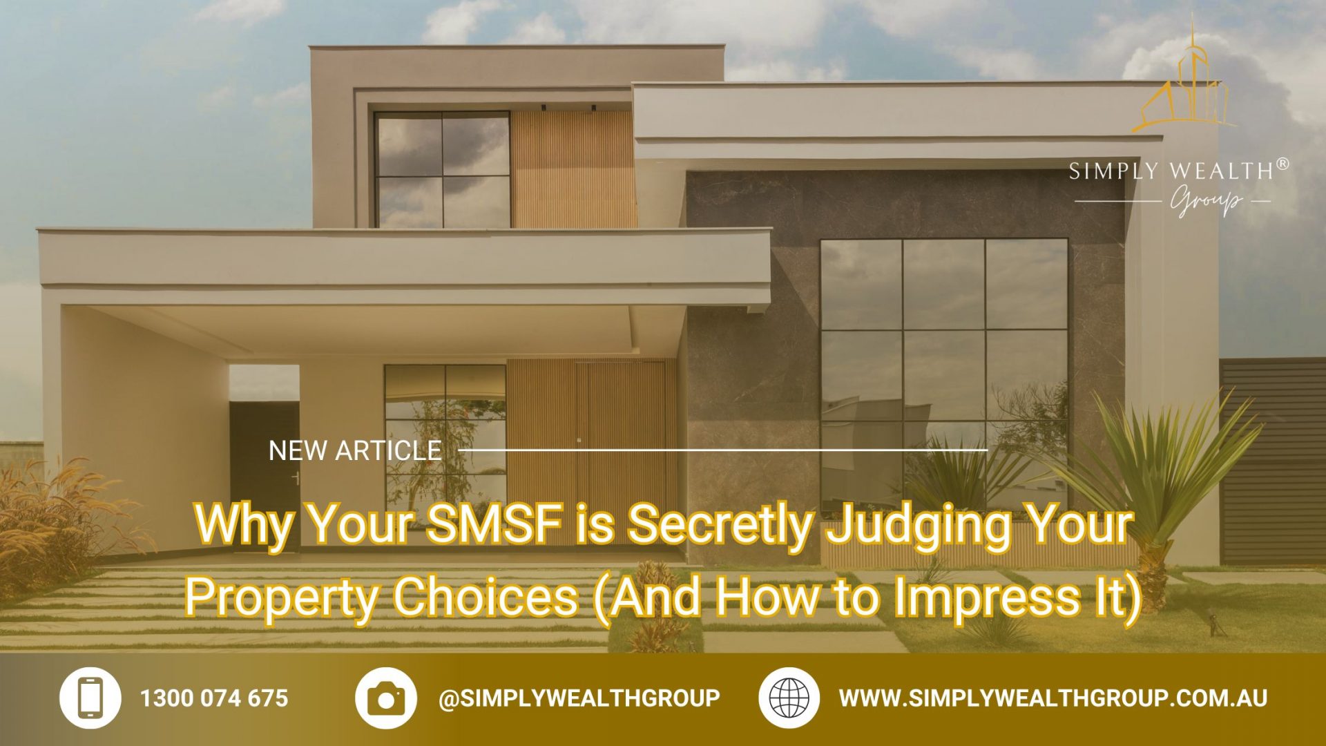 Is Your SMSF Judging Your Property Choices? Impress It Now!